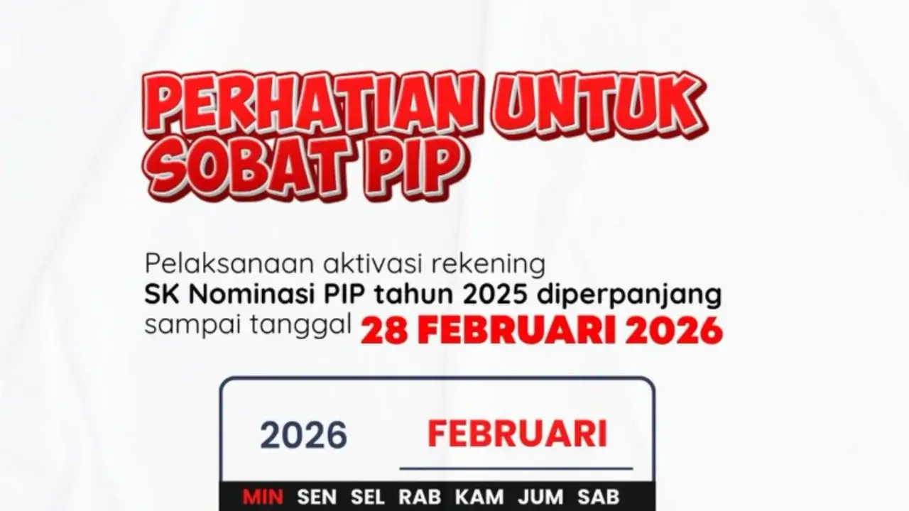 Batas Aktivasi Rekening PIP 2025 Diperpanjang hingga 28 Februari 2026
